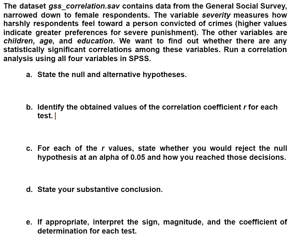 Solved The dataset gss_correlation.sav contains data from | Chegg.com