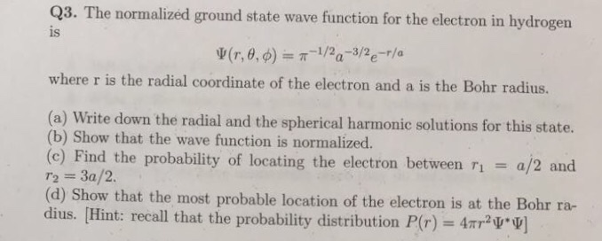 Solved The Normalized Ground State Wave Function For The