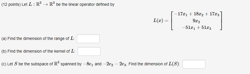 Solved (12 points) Let L: R3 + Rbe the linear operator | Chegg.com
