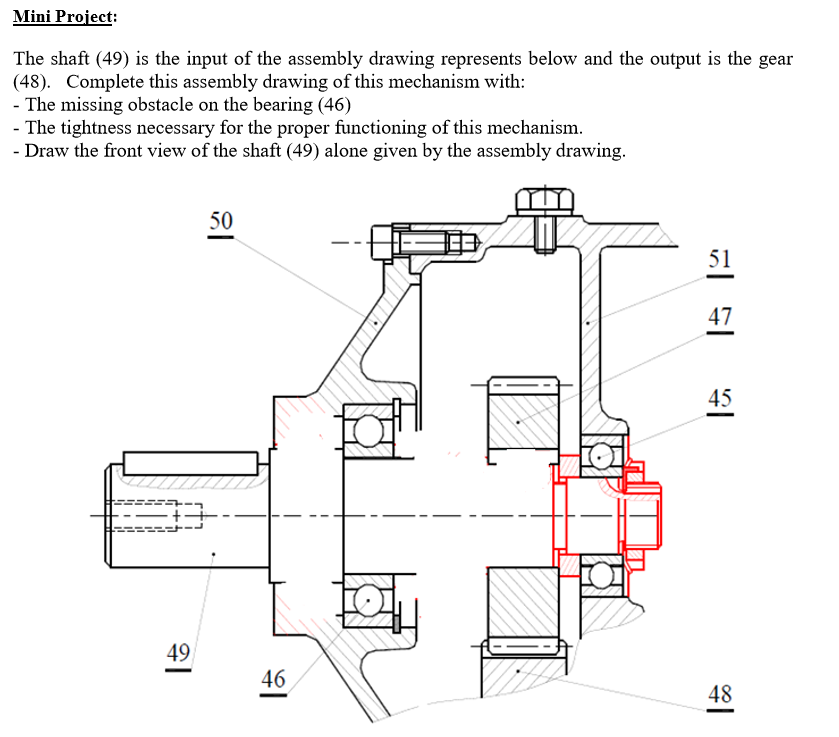 Mini Project: The shaft (49) is the input of the | Chegg.com