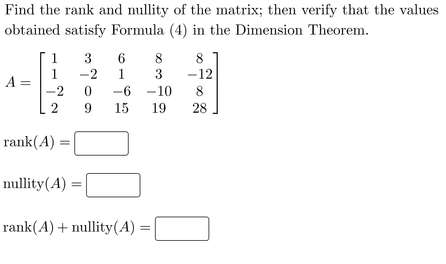 Solved Find the rank and nullity of the matrix; then verify | Chegg.com