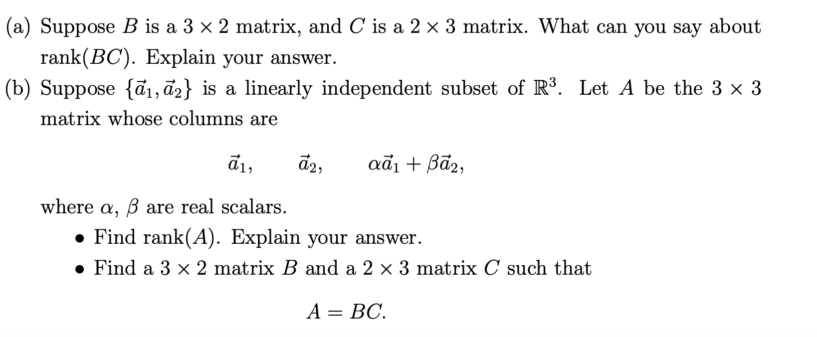 Solved (a) Suppose B is a 3 x 2 matrix, and C is a 2 x 3 | Chegg.com