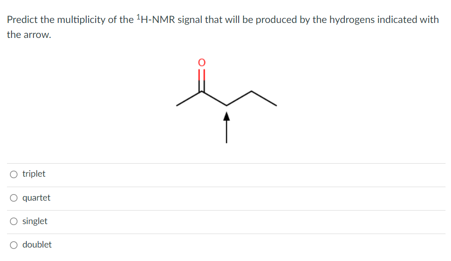 Solved Predict the multiplicity of the 1H−NMR signal that | Chegg.com