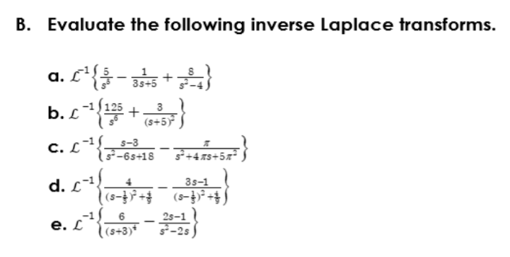 Solved B. Evaluate the following inverse Laplace transforms. | Chegg.com