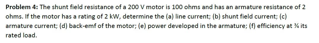 Solved Problem 4: The shunt field resistance of a 200 V | Chegg.com