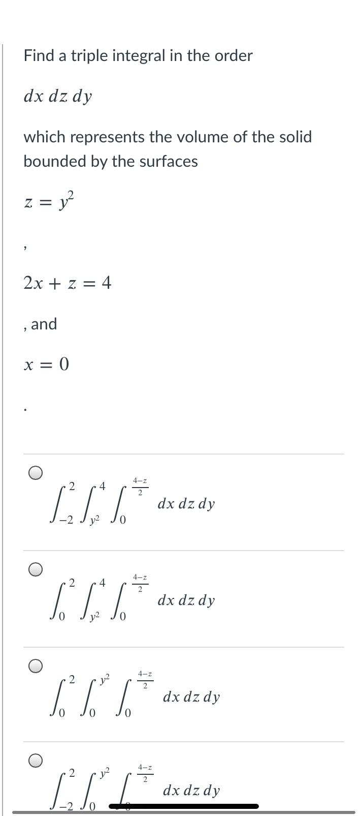 Solved Find a triple integral in the order dx dz dy which | Chegg.com