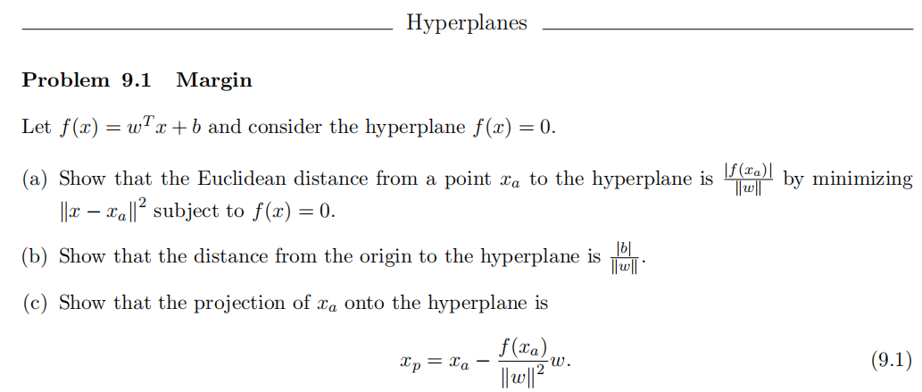 Hyperplanes Problem 9.1 Margin Let f(x) = włx +b and | Chegg.com