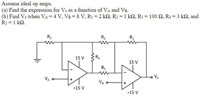 Solved Assume ideal op amps. (a) Find the expression for V0 | Chegg.com