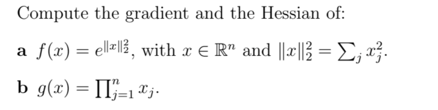 Solved Compute The Gradient And The Hessian Of A 3802
