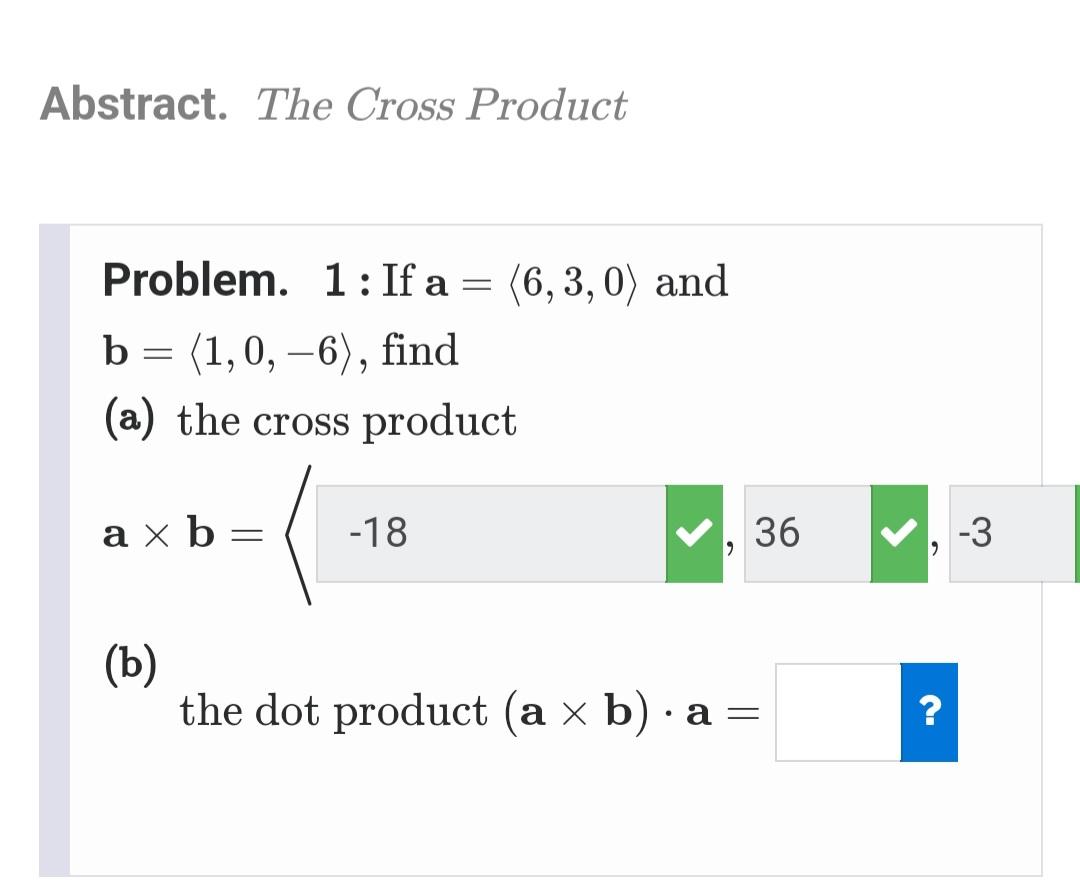 Solved Abstract. The Cross Product Problem. 1 : If a= 6,3,0 | Chegg.com