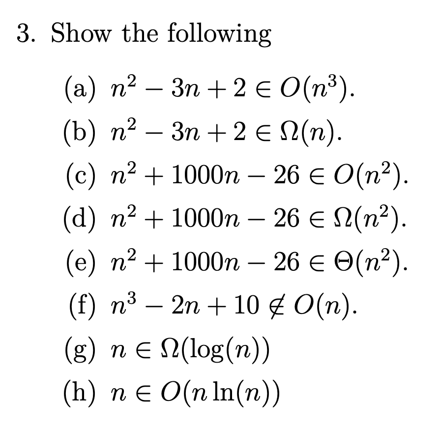 Solved 3. Show the following (a) n2−3n+2∈O(n3). (b) | Chegg.com
