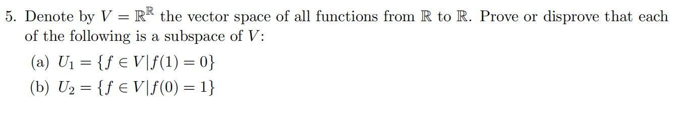Solved 5. Denote by V=RR the vector space of all functions | Chegg.com