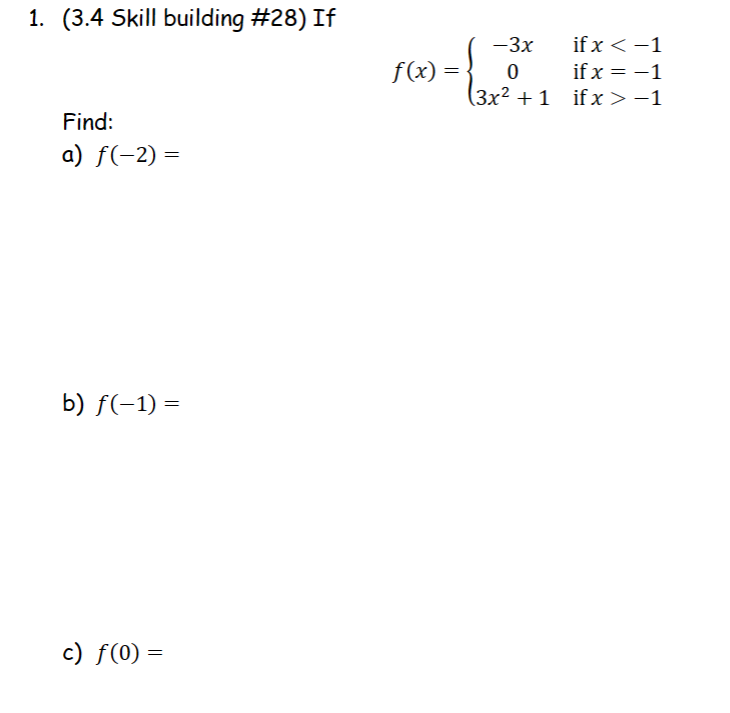 Solved 1. (3.4 Skill building \#28) If f(x)=⎩⎨⎧−3x03x2+1 if | Chegg.com
