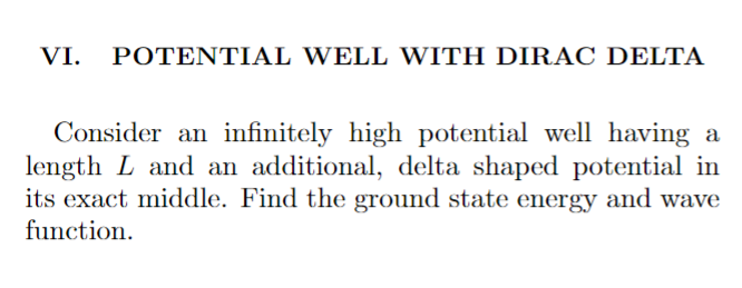 Solved VI. POTENTIAL WELL WITH DIRAC DELTA Consider an | Chegg.com