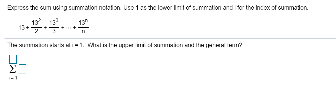 Solved Express the sum using summation notation. Use 1 as | Chegg.com