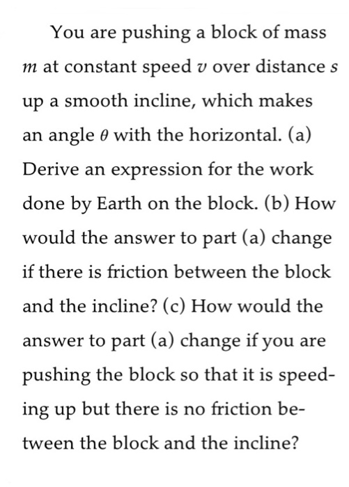 Solved You are pushing a block of mass m at constant speed v | Chegg.com