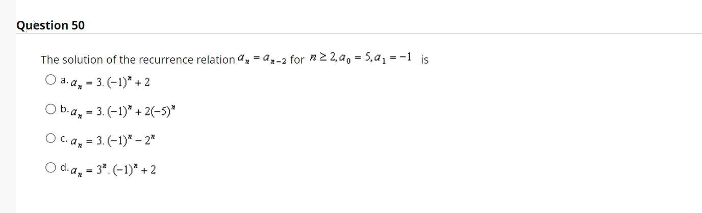 Solved The solution of the recurrence relation an=an−2 for | Chegg.com