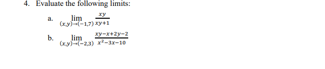 Solved 4. Evaluate the following limits: a lim * (xy)=(-1,7) | Chegg.com