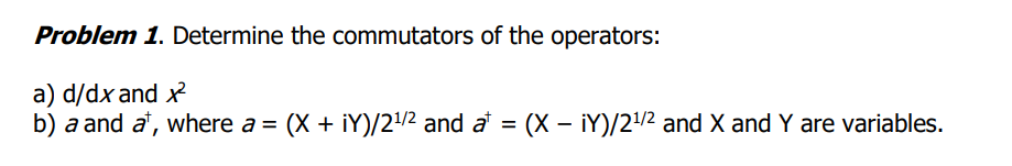 Solved Problem 1. Determine the commutators of the | Chegg.com