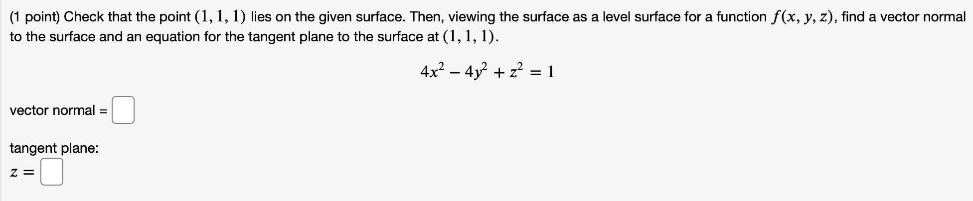 Solved ( 1 point) Check that the point (1,1,1) lies on the | Chegg.com