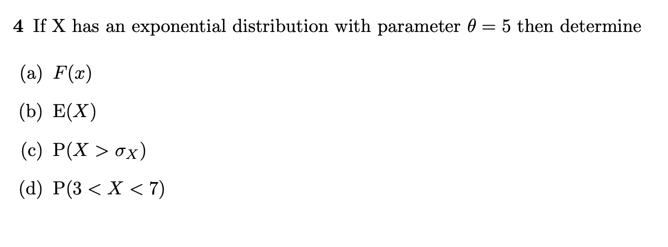 Solved 4 If X has an exponential distribution with parameter | Chegg.com