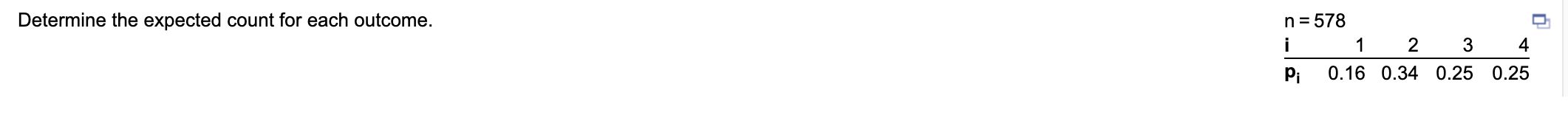 Solved Determine The Expected Count For Each Outcome N N