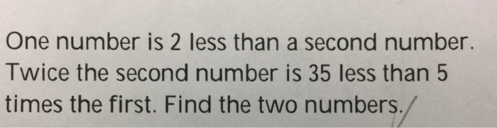 Solved One number is 2 less than a second number. Twice the | Chegg.com