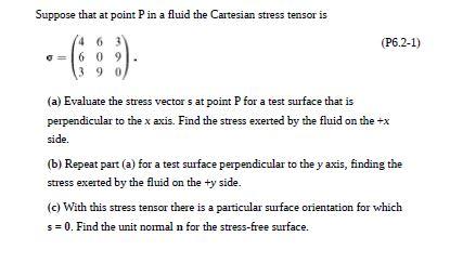 Solved Suppose that at point Pin a fluid the Cartesian | Chegg.com