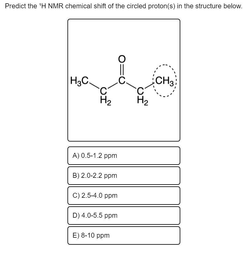 Solved Predict the 'H NMR chemical shift of the circled | Chegg.com