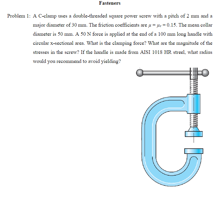 Solved roblem 1: A C-clamp uses a double-threaded square | Chegg.com