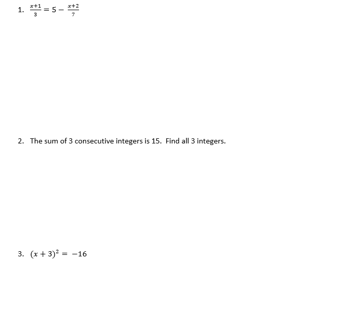 Solved 1. *11 2. The sum of 3 consecutive integers is 15. | Chegg.com