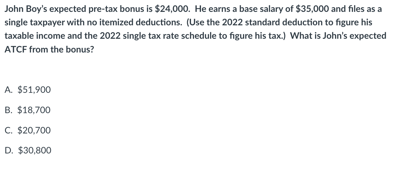 Solved John Boy's expected pre-tax bonus is $24,000. He | Chegg.com