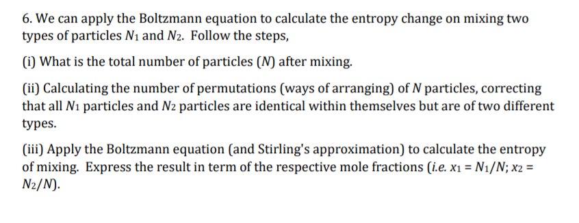 Solved 6. We can apply the Boltzmann equation to calculate | Chegg.com