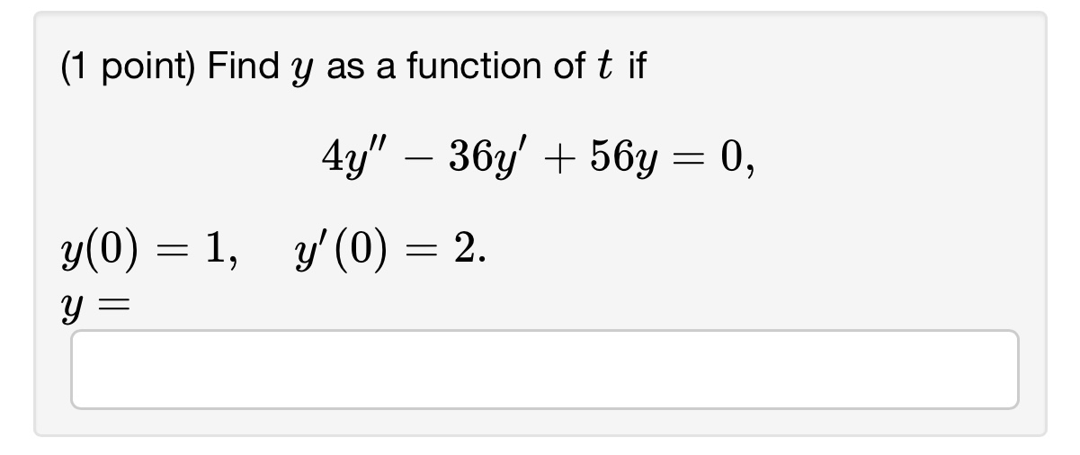 Solved (1 point) Find y as a function of t if | Chegg.com