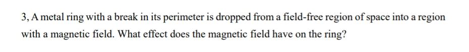 Solved 3, A metal ring with a break in its perimeter is | Chegg.com
