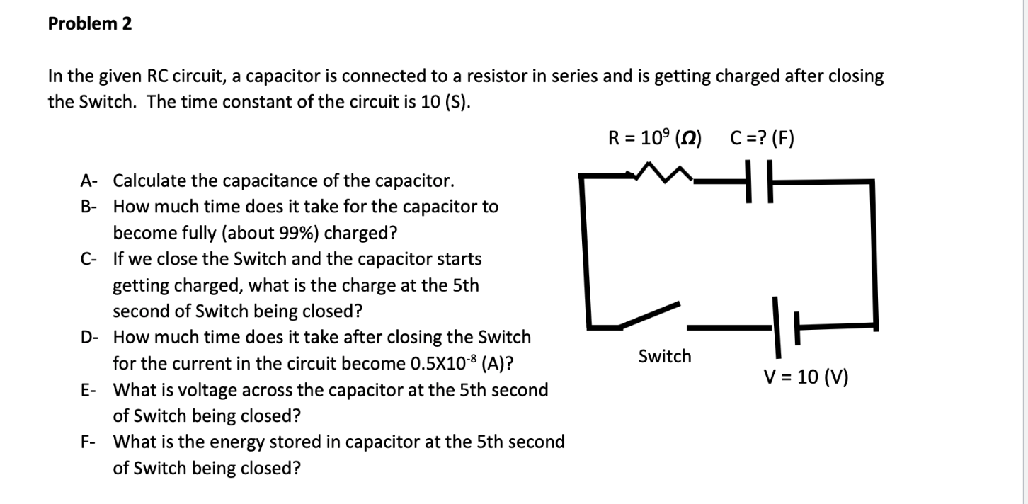 Solved Problem 2 In the given RC circuit, a capacitor is | Chegg.com