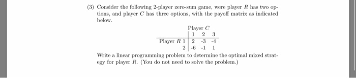 Solved (3) Consider the following 2-player zero-sum game, | Chegg.com