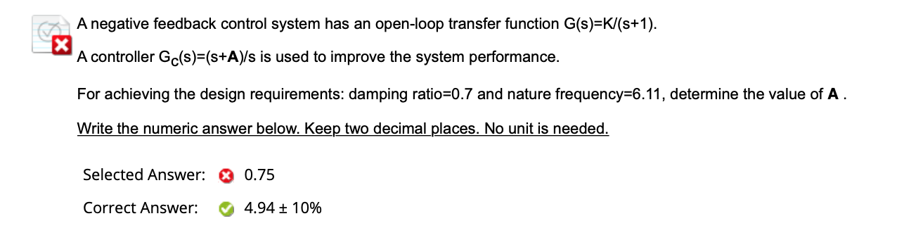 Solved A Negative Feedback Control System Has An Open L 
