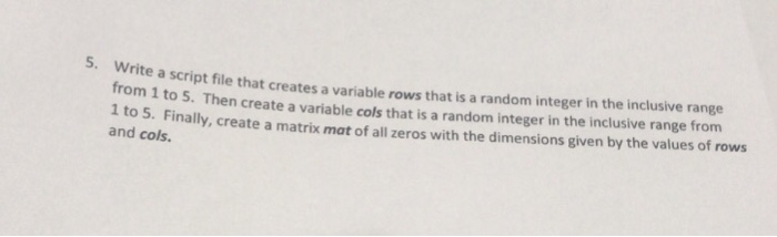 Solved 5. Write a script file that crea from 1 to 5. Then | Chegg.com