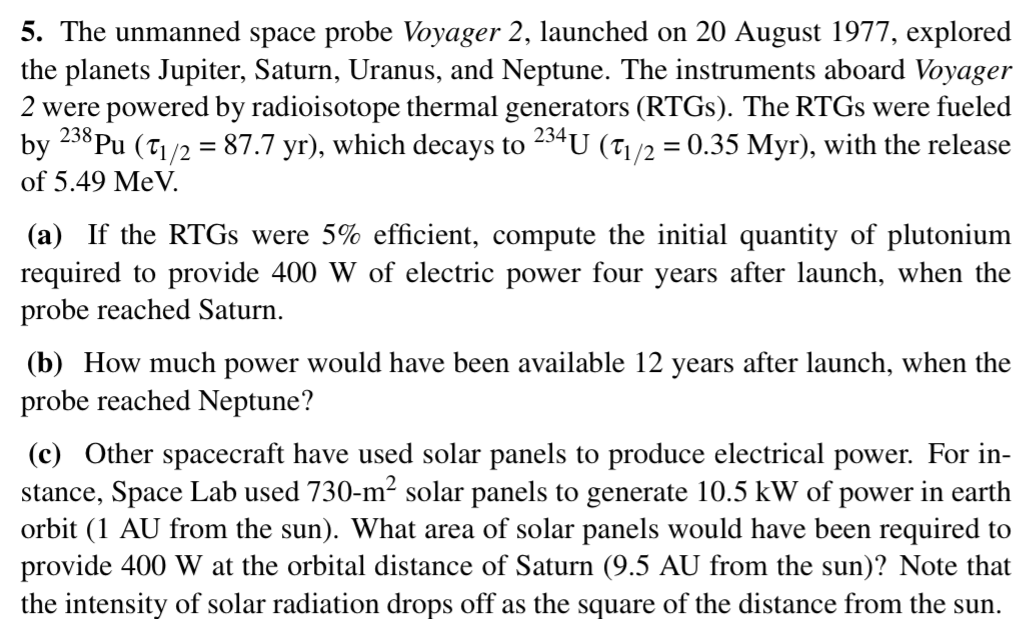 Solved 5. The unmanned space probe Voyager 2, launched on 20 | Chegg.com