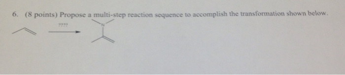 Solved Propose a multi-step reaction sequence to accomplish | Chegg.com