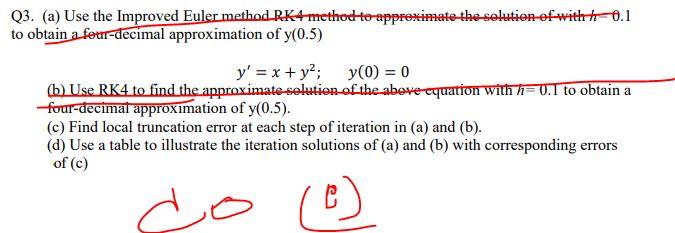 Solved Q3. (a) Use the Improved Euler method RK4 method to | Chegg.com