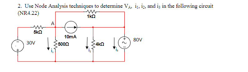 Solved 2. Use Node Analysis techniques to determine VA, i1, | Chegg.com