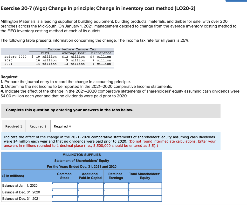 Exercise 20-7 (Algo) Change in principle; Change in | Chegg.com