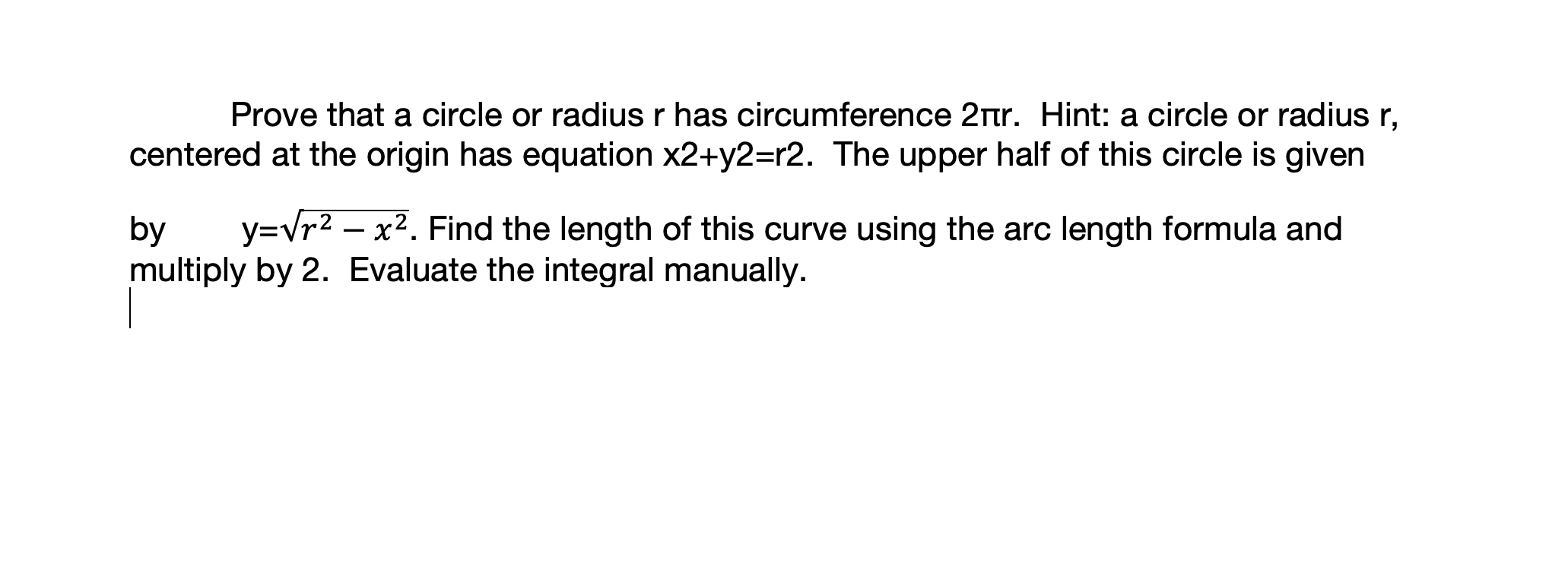 Solved Prove that a circle or radius r has circumference | Chegg.com