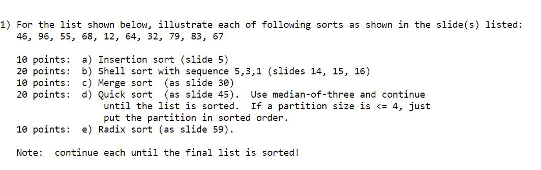Solved 1) For the list shown below, illustrate each of | Chegg.com