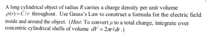 Solved A long cylindrical object of radius R carries a | Chegg.com