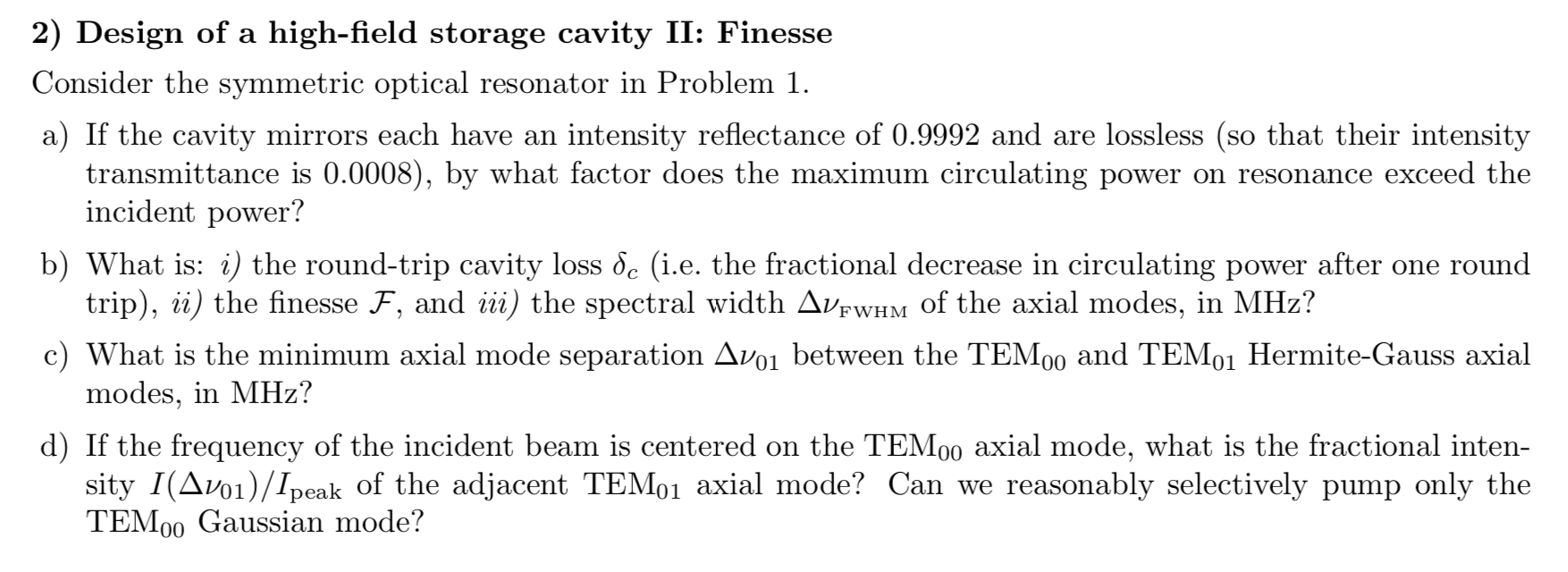 2) Design of a high-field storage cavity II: Finesse | Chegg.com