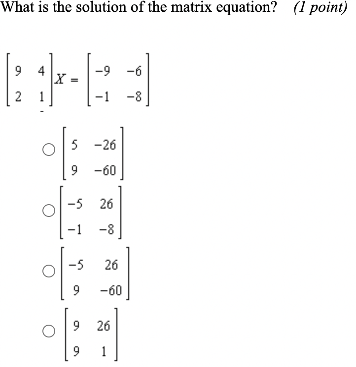 Solved What is the solution of the matrix equation? (1 | Chegg.com