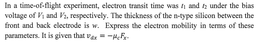 Solved In a time-of-flight experiment, electron transit time | Chegg.com